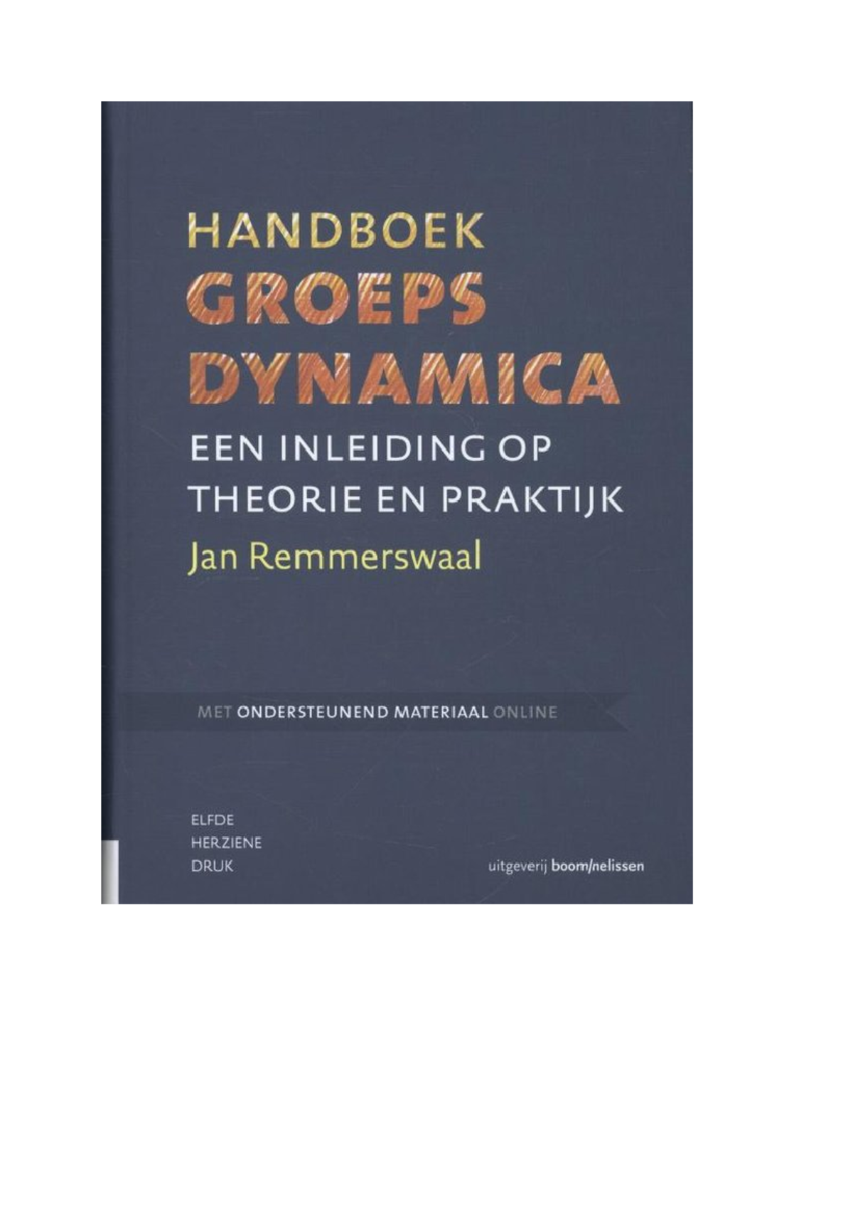 Hoofdstuk 1 en 4 Samenvatting Groepsdynamica en Communicatietheorie ...