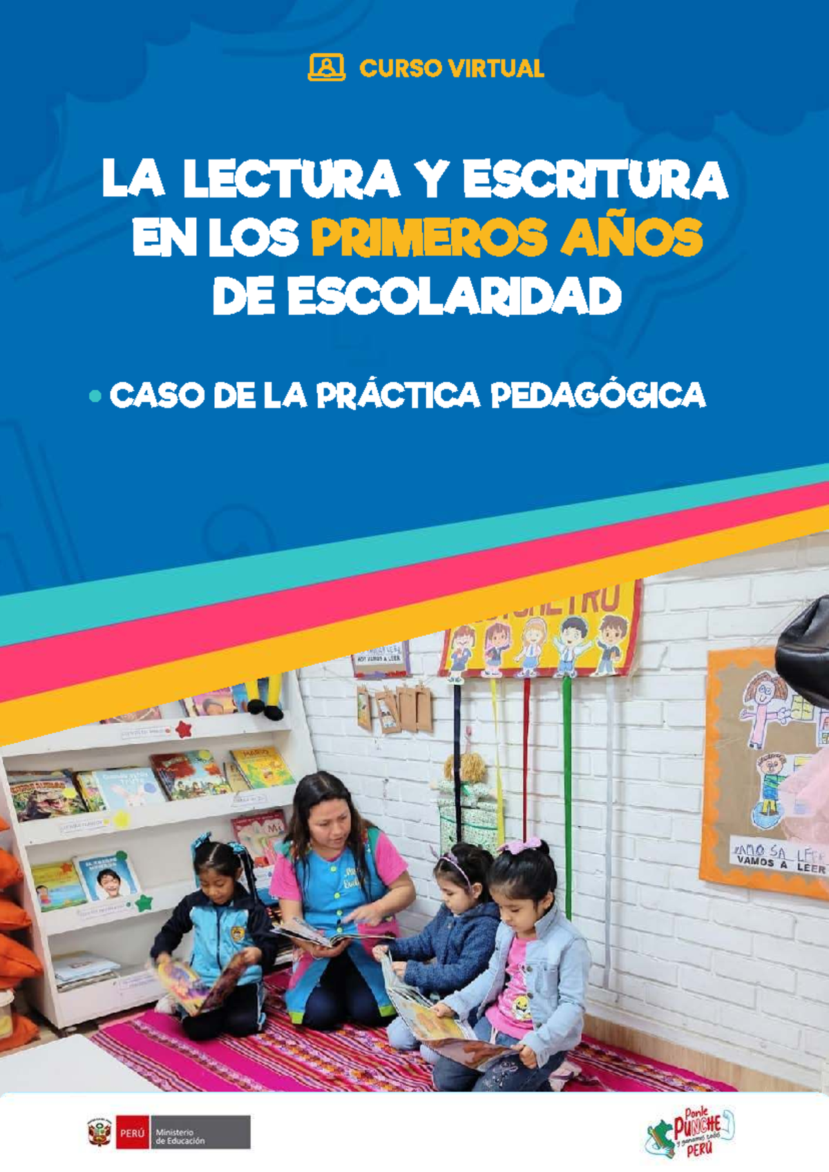 CASO DE LA PRÁCTICA PEDAGÓGICA: LECTURA Y ESCRITURA EN INICIAL - CURSO ...