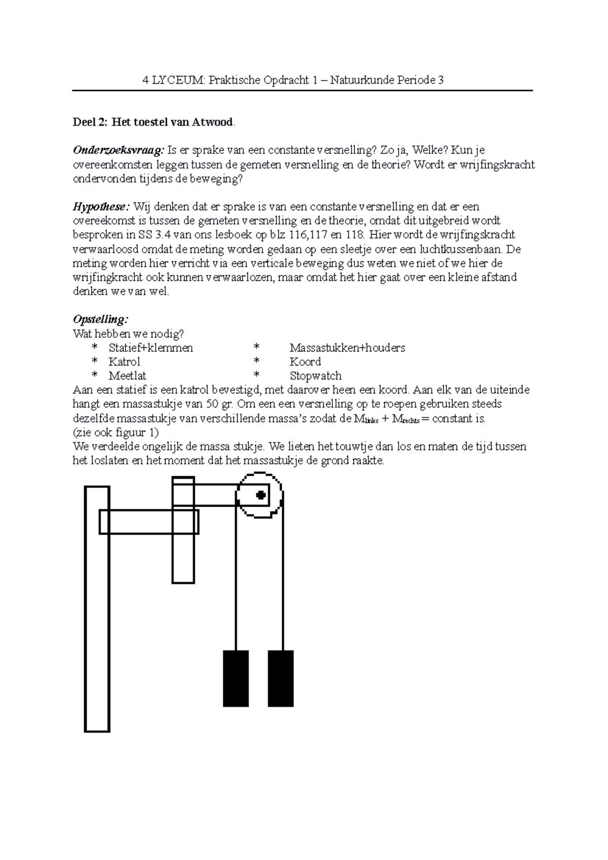 Atwood Toestel Onderzoek: Constant Versnelling en Wrijfingskracht 1 ...