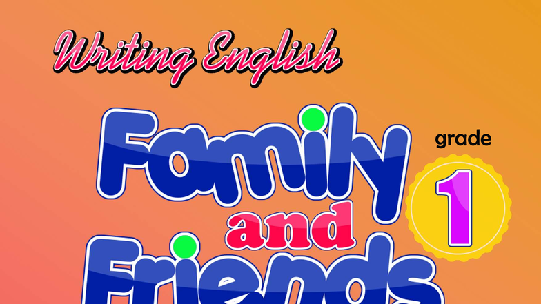 Family & Friends Grade 1 Writing: Unit 1-6 Vocabulary Guide - Studocu