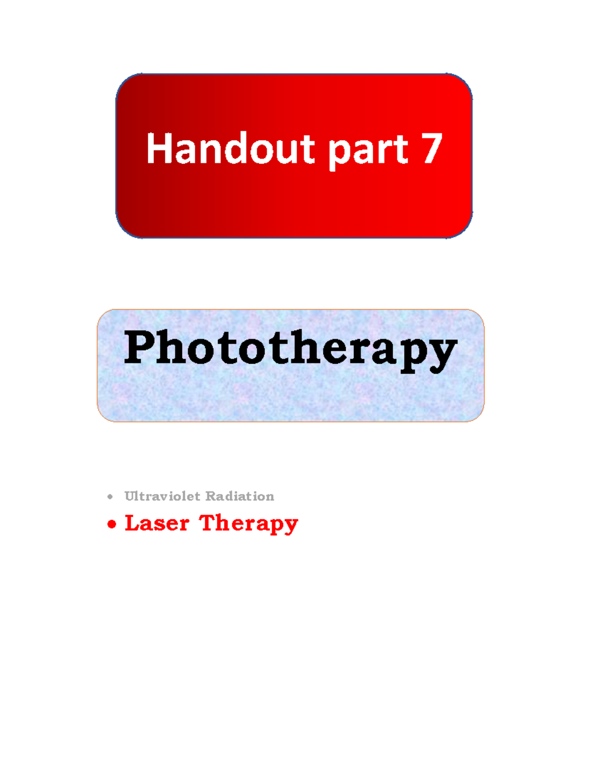 Handout Part 7 Laser - Hjhjj - • Ultraviolet Radiation • Laser Therapy ...