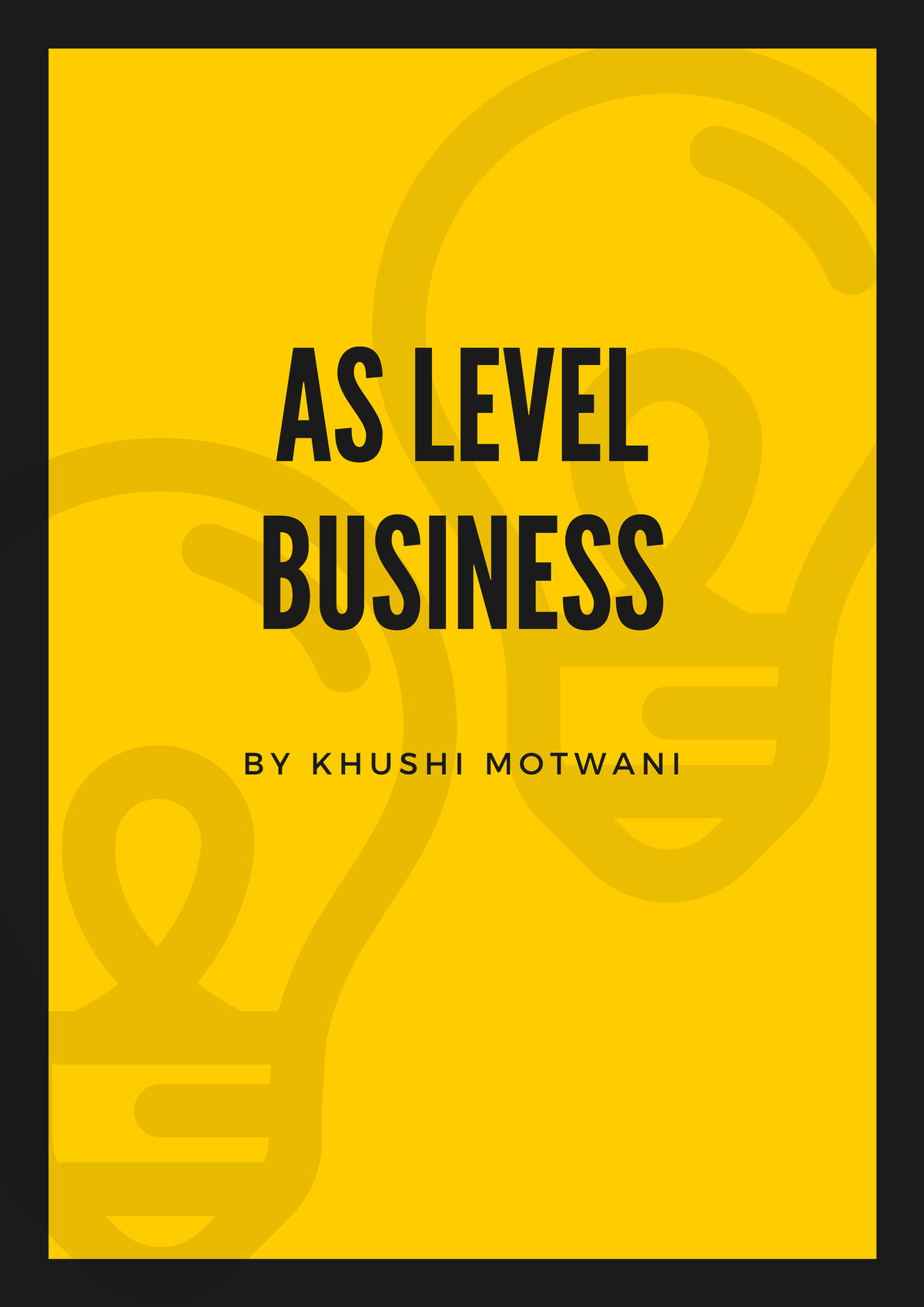 AS level summary - everything you need to know for bussiness - AS LEVEL ...