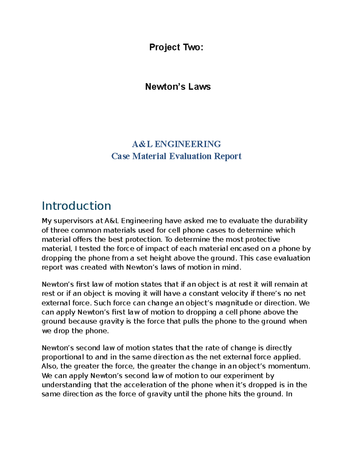 PHY 150 Project 2 - Project Two: Newton’s Laws A&L ENGINEERING Case Material Evaluation Report ...