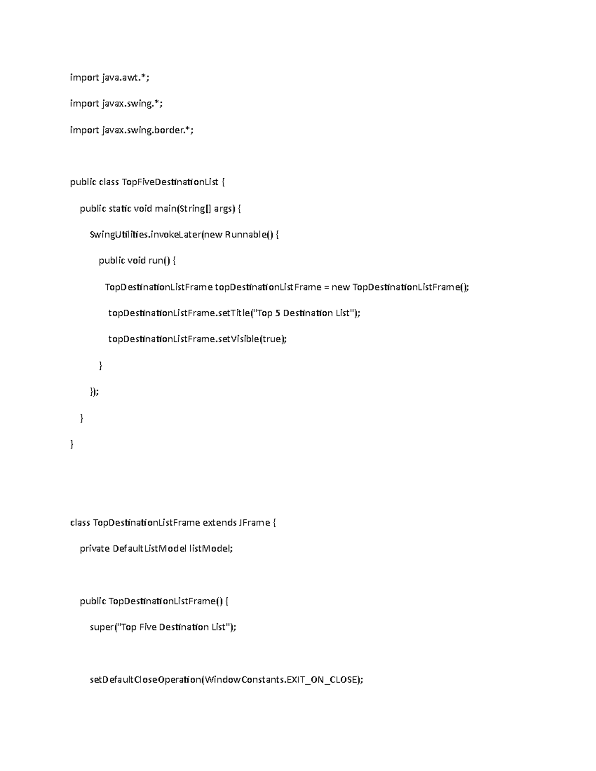 Top Five Destinations java - import java.; import javax.; import javax ...