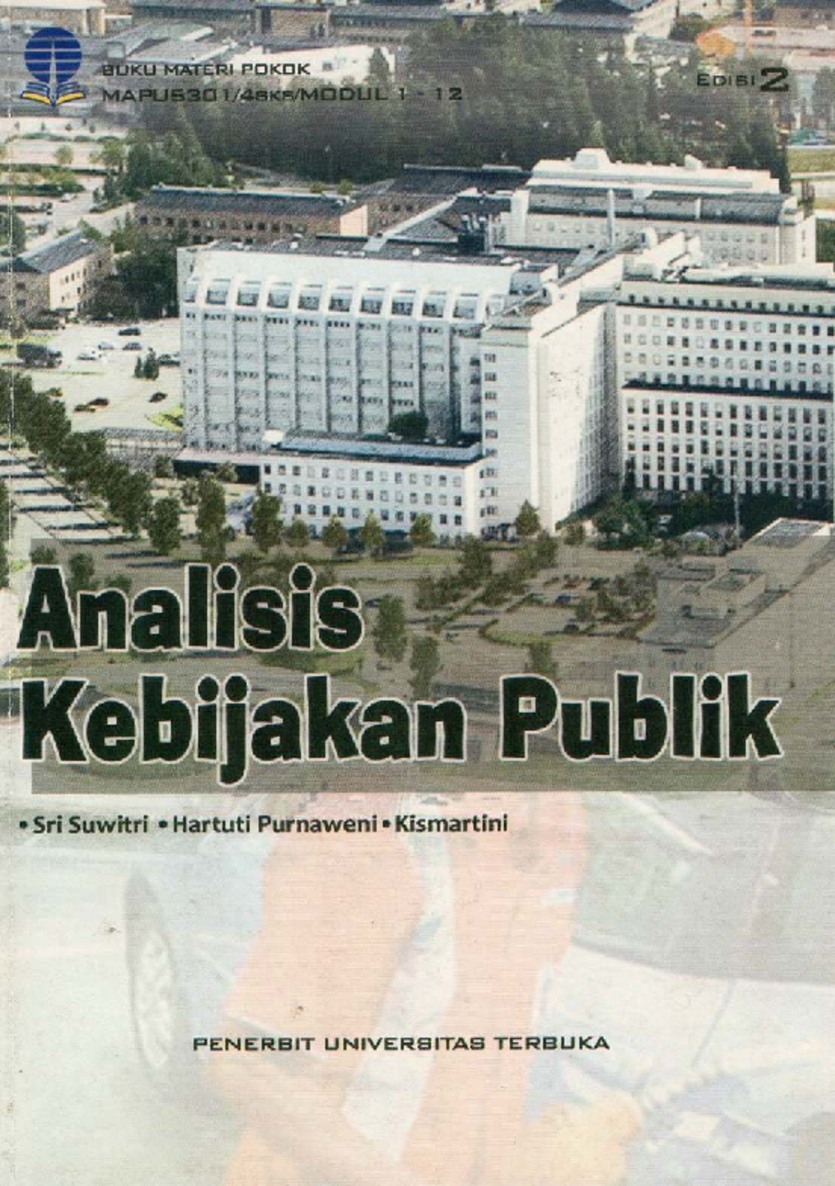 Analisis Kebijakan Publik: Materi Pokok Edisi 2 (BUKU) - Studocu