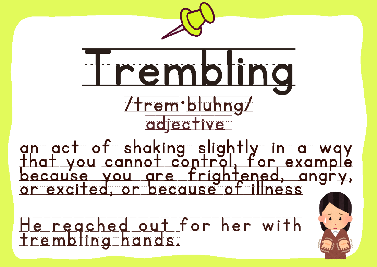 AWAD - awad - Trembling an act of shaking slightly in a way that you ...