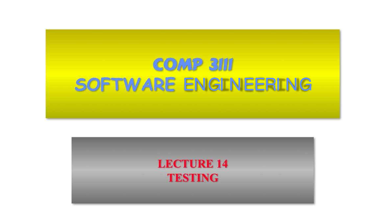 COMP 21 SOFTWARE ENGINEERING LECTURE 14: TESTING TECHNIQUES - Studocu