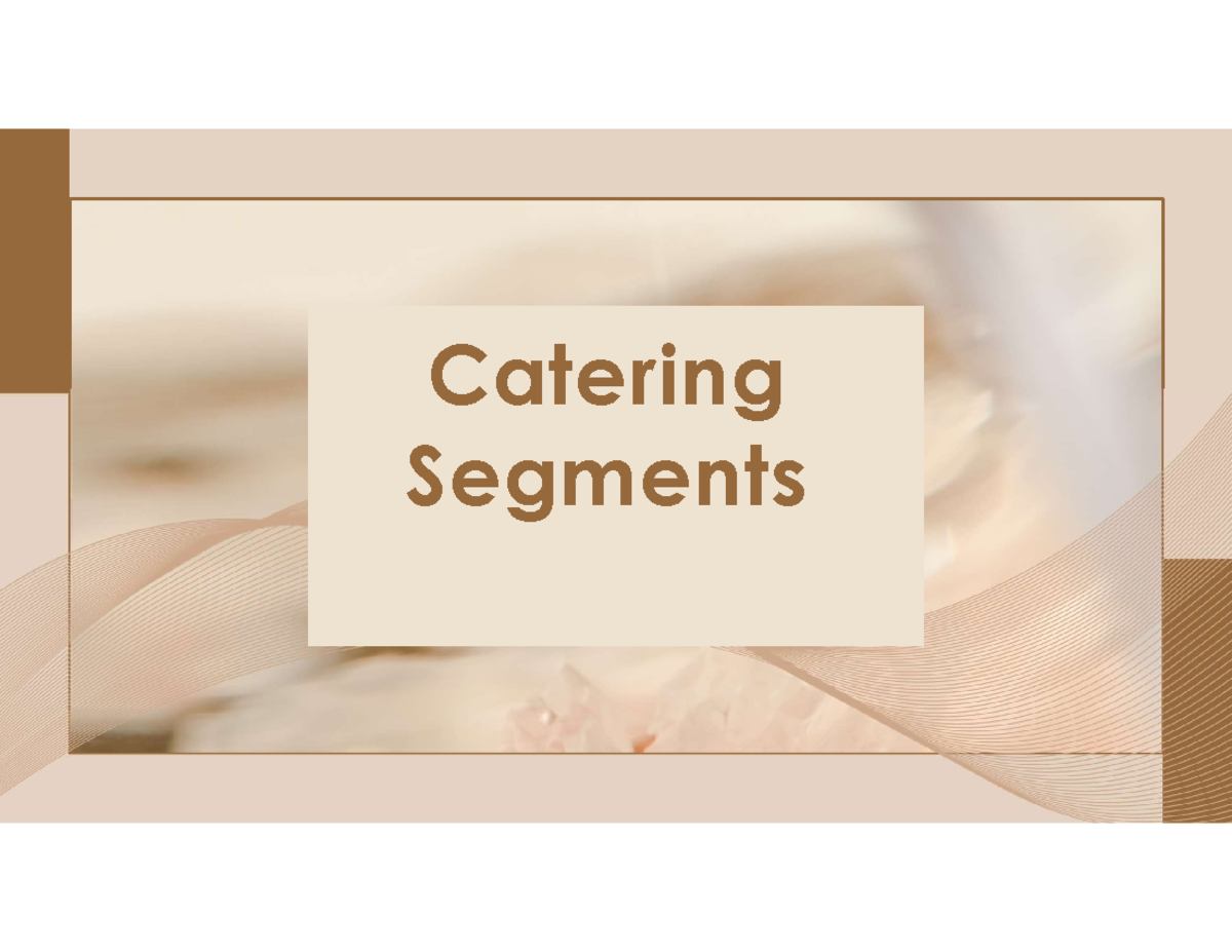 Lesson 2 - Catering Management: Segments and Types Explained - Studocu