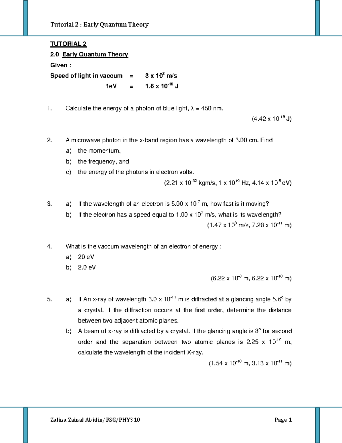 Tutorial 2 PHY310 - Tutorial 2 : Early Quantum Theory Zalina Zainal Abidin/FSG/PHY310 Page 1 ...