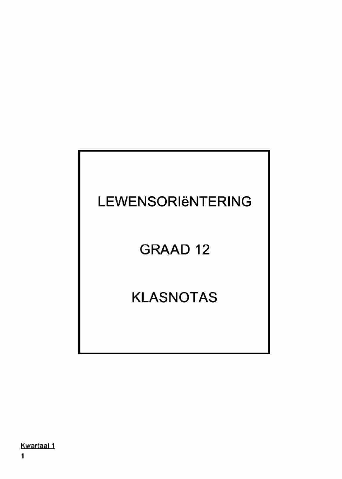 LEWENSORIENTERING GRAAD 12: KLASNOTAS OOR STRES EN KONFLIK HANTEERING ...