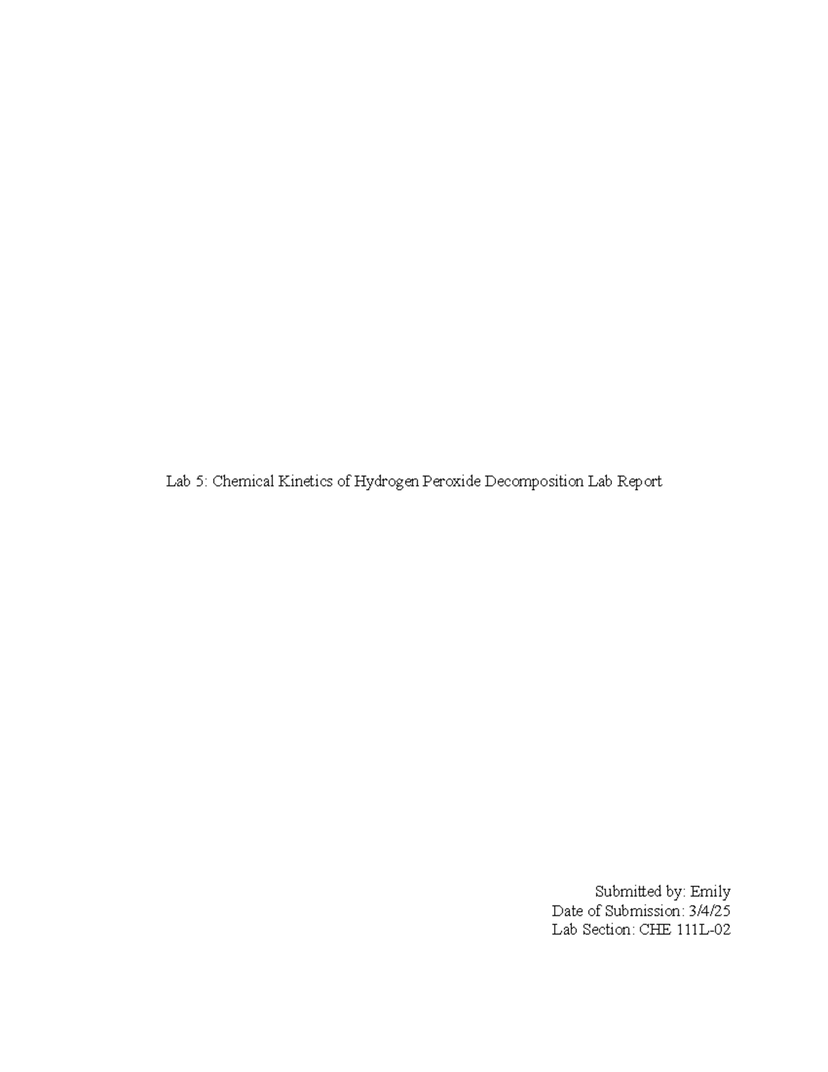 Lab 5 Chemical Kinetics of Hydrogen Peroxide Decomposition Lab Report ...