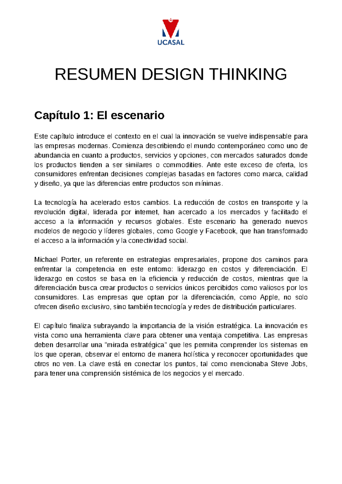 Resumen Design Thinking - Este capítulo introduce el contexto en el cual la innovación se vuelve ...