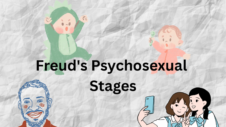 Sigmund Freud said our personality grows in 5 stages from baby to adult ...