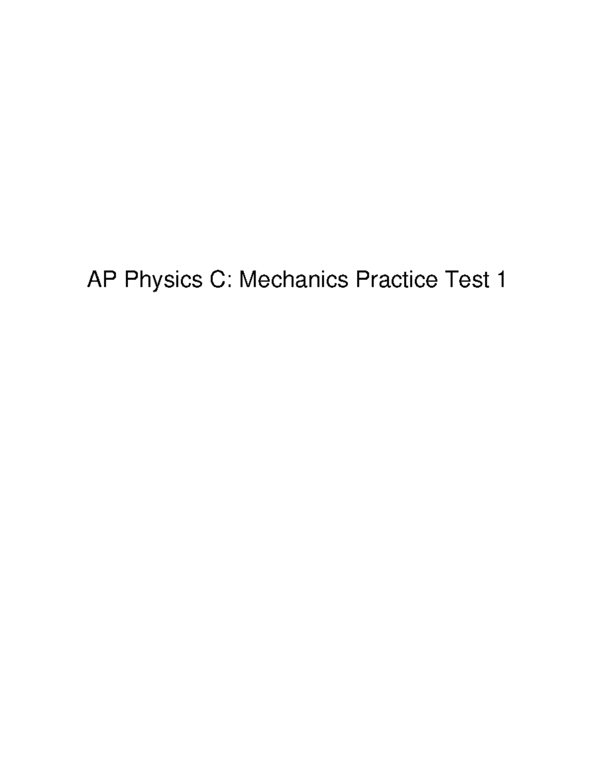 Physics-cm-1 - A free practice test - AP Physics C: Mechanics Practice ...