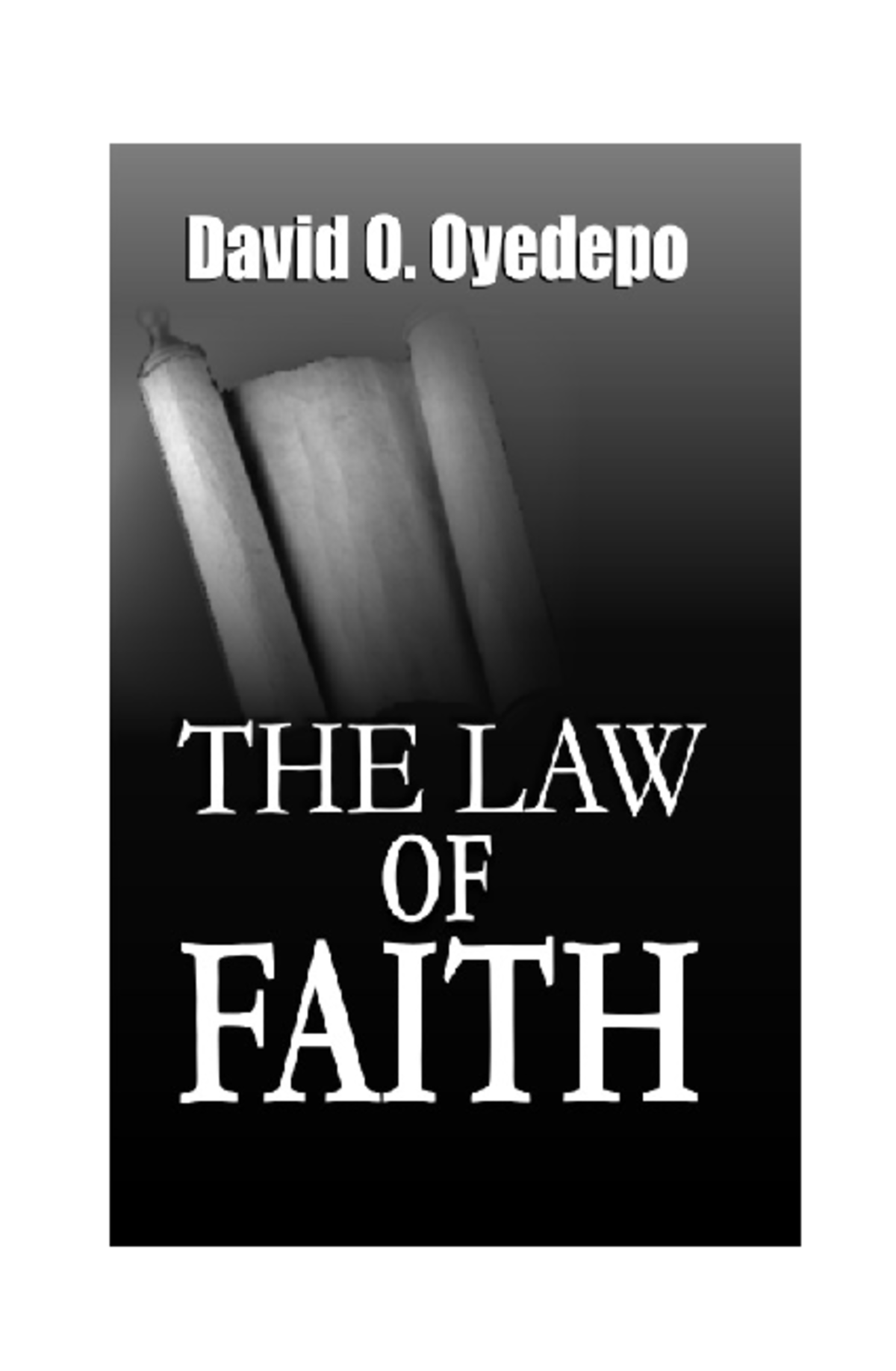The Law of Faith: Principles and Practices for Believers - Studocu