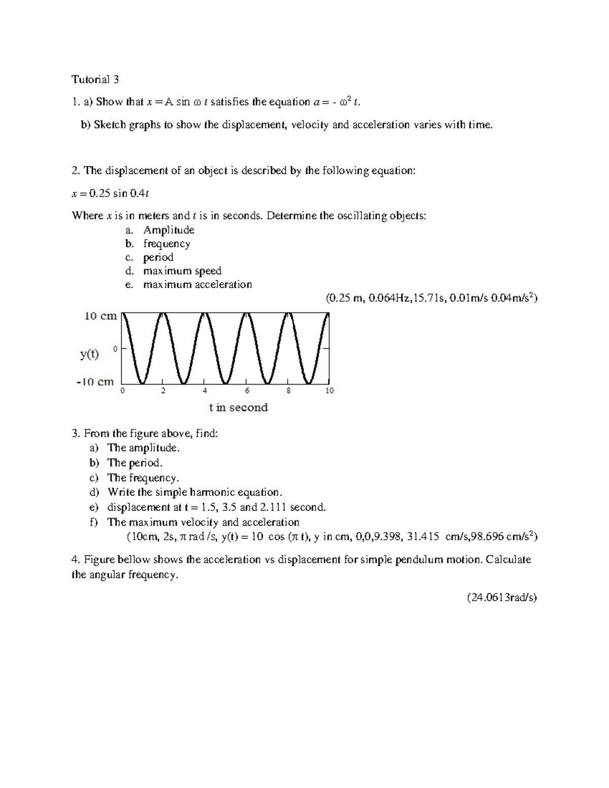 Tutorial Chapter 3 question week 4 - Tutorial 3 a) Show that x = A sin ...