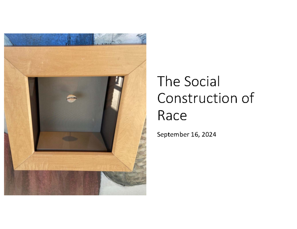 Social Construction of Race: U.S. Historical Context Lecture - 9/16/24 ...