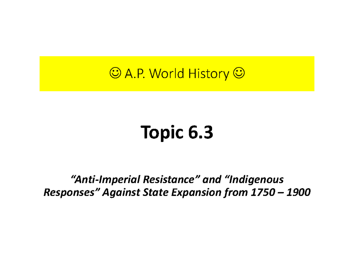 AP World History Topic 6.3: Anti-Imperial Resistance (1750-1900) - Studocu