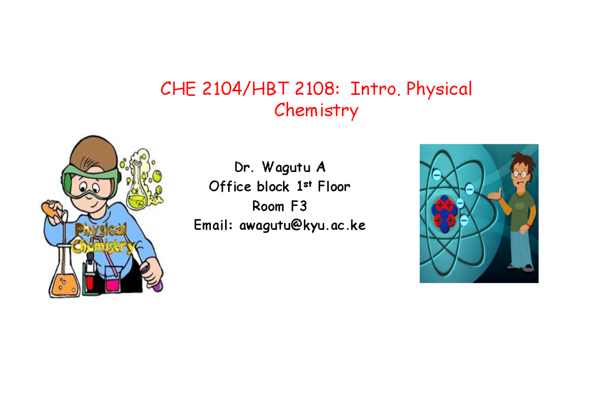 CHE 2104/HBT 2108: Introductory Physical Chemistry Course Outline - CHE 2104/HBT 2108: Intro ...