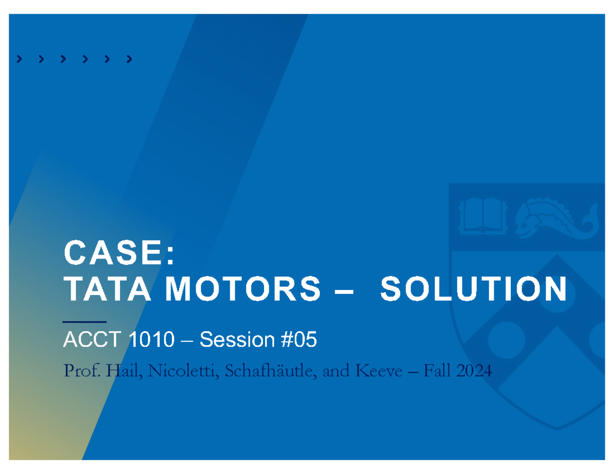 CASE STUDY: TATA MOTORS SOLUTION ACCT 1010 Fall 2024 - Studocu