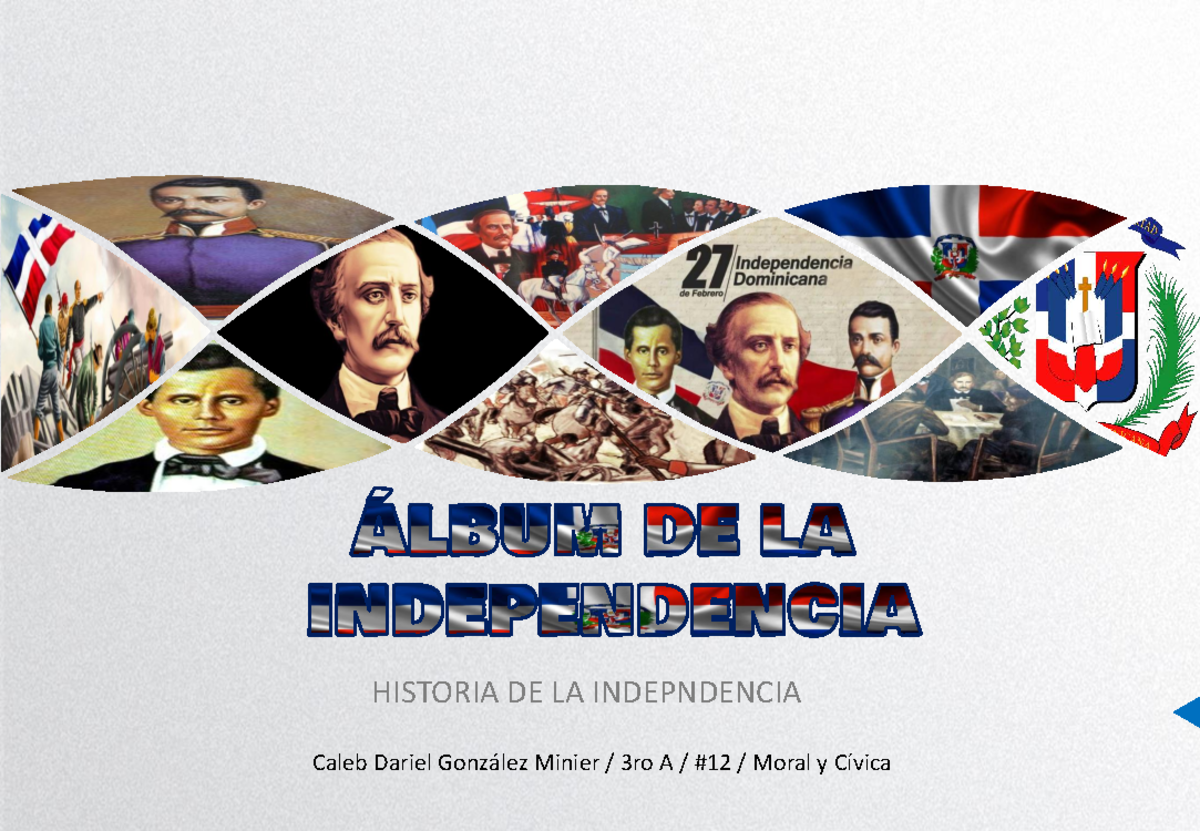 Álbum de la Independencia Dominicana - Historia y Consecuencias 3ro A ...