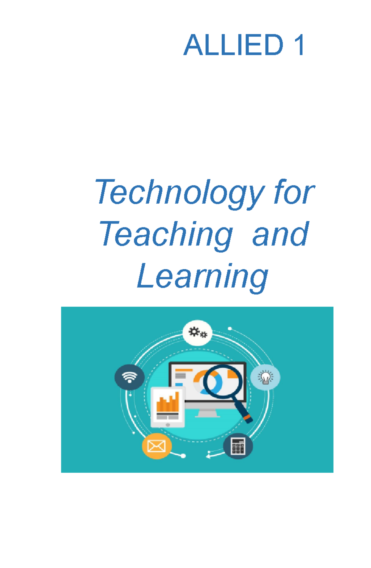 Module 1: Intro to Technology for Teaching & Learning (ALLIED 1) - Studocu