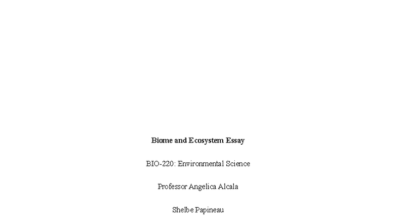 Biome and Ecosystem Essay - Biome and Ecosystem Essay BIO-220 ...