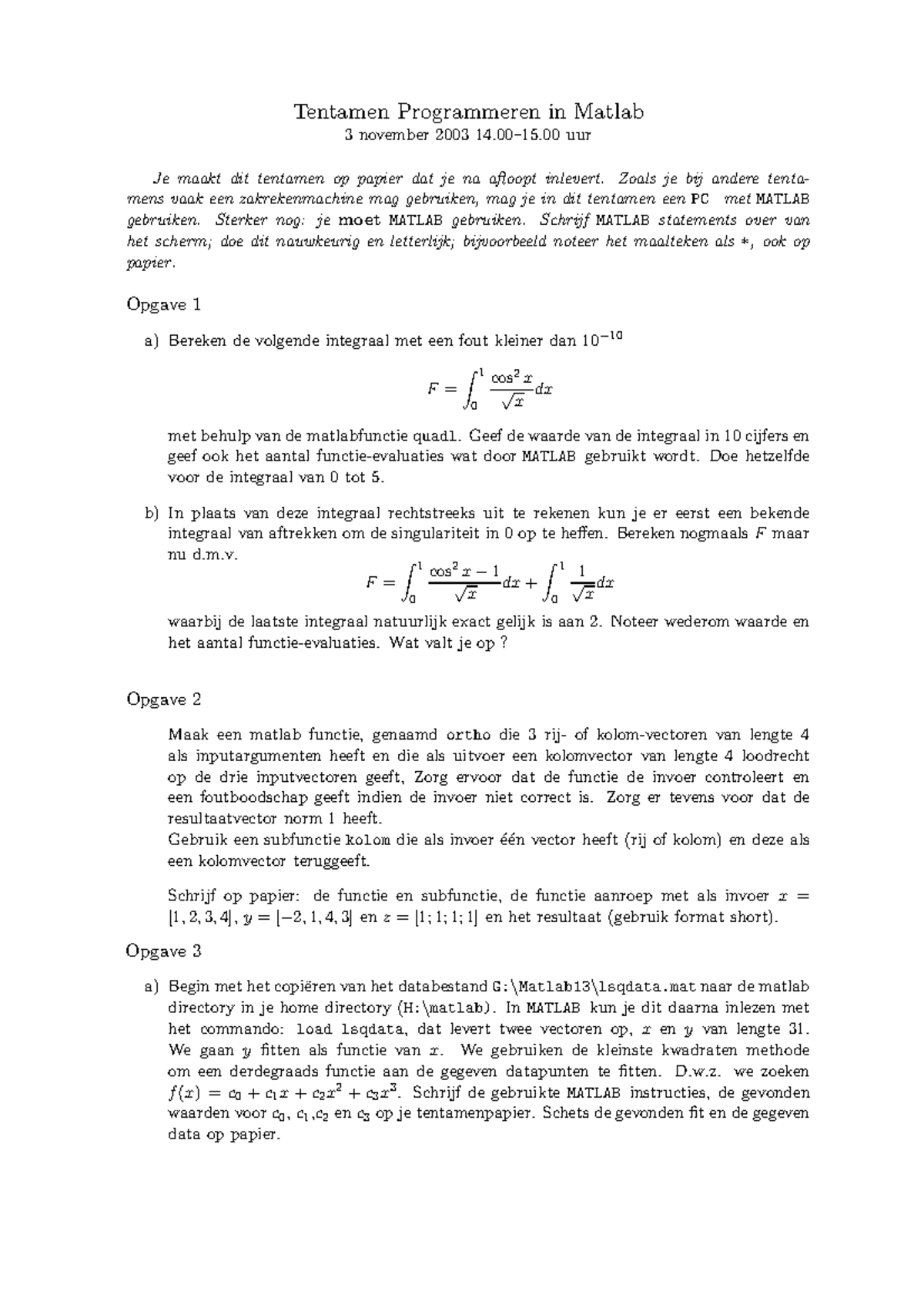 Tentamen Programmeren in MATLAB - 3 Nov 2003 Oefenmateriaal - Studeersnel