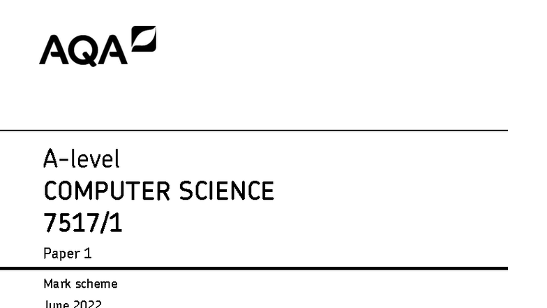 AQA Computer Science A-level Paper 1 Mark Scheme June 2022 - Studocu