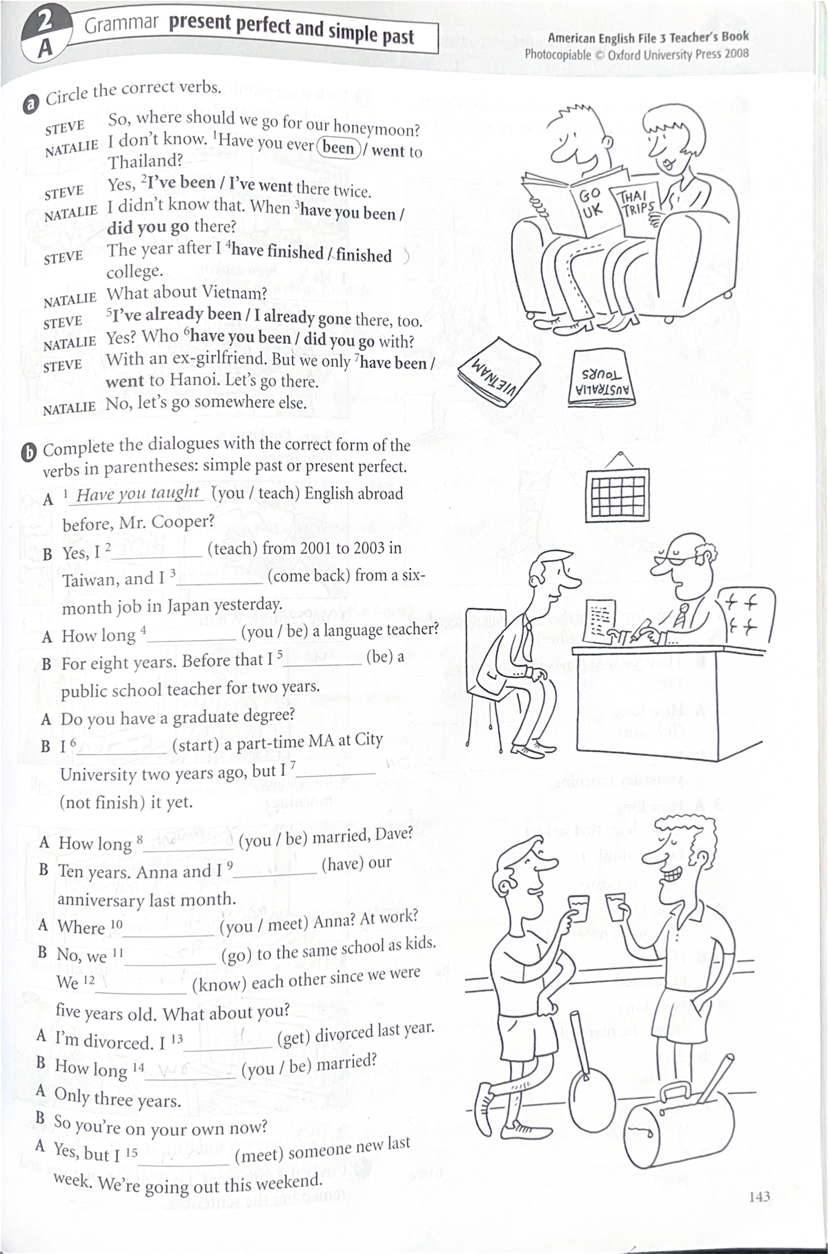 Grammar present perfect and simple past - STEVE So, where should we go ...