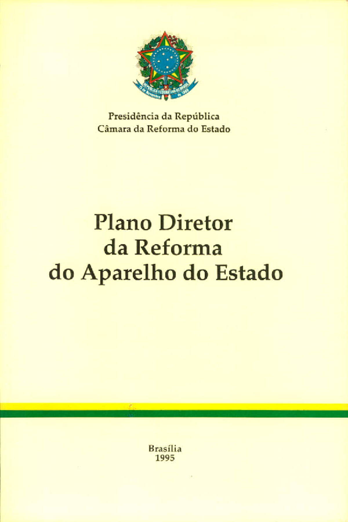 Plano Diretor da Reforma do Aparelho do Estado - 1995: Análise e ...