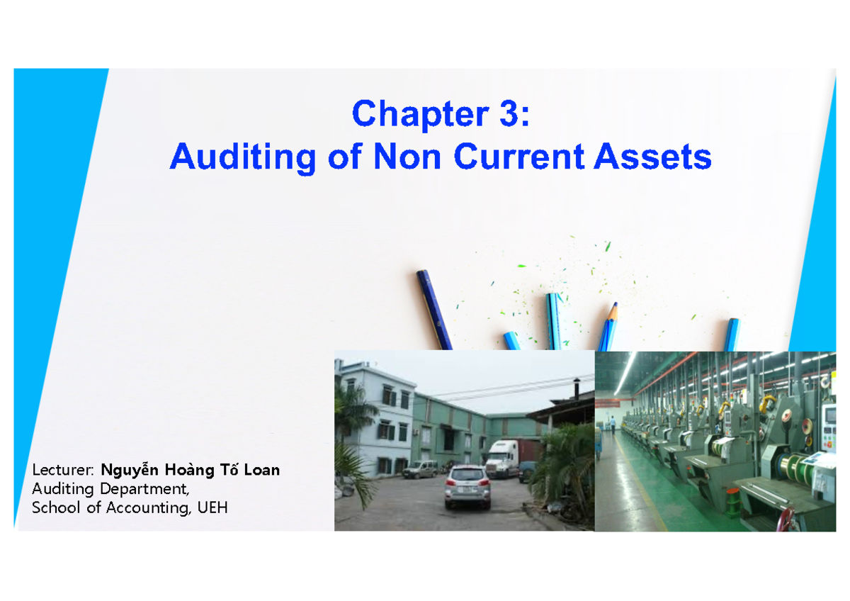 FS Auditing - Ch3 Audit of Fixed Assets 1 Slides - Chapter 3: Auditing of Non Current Assets ...