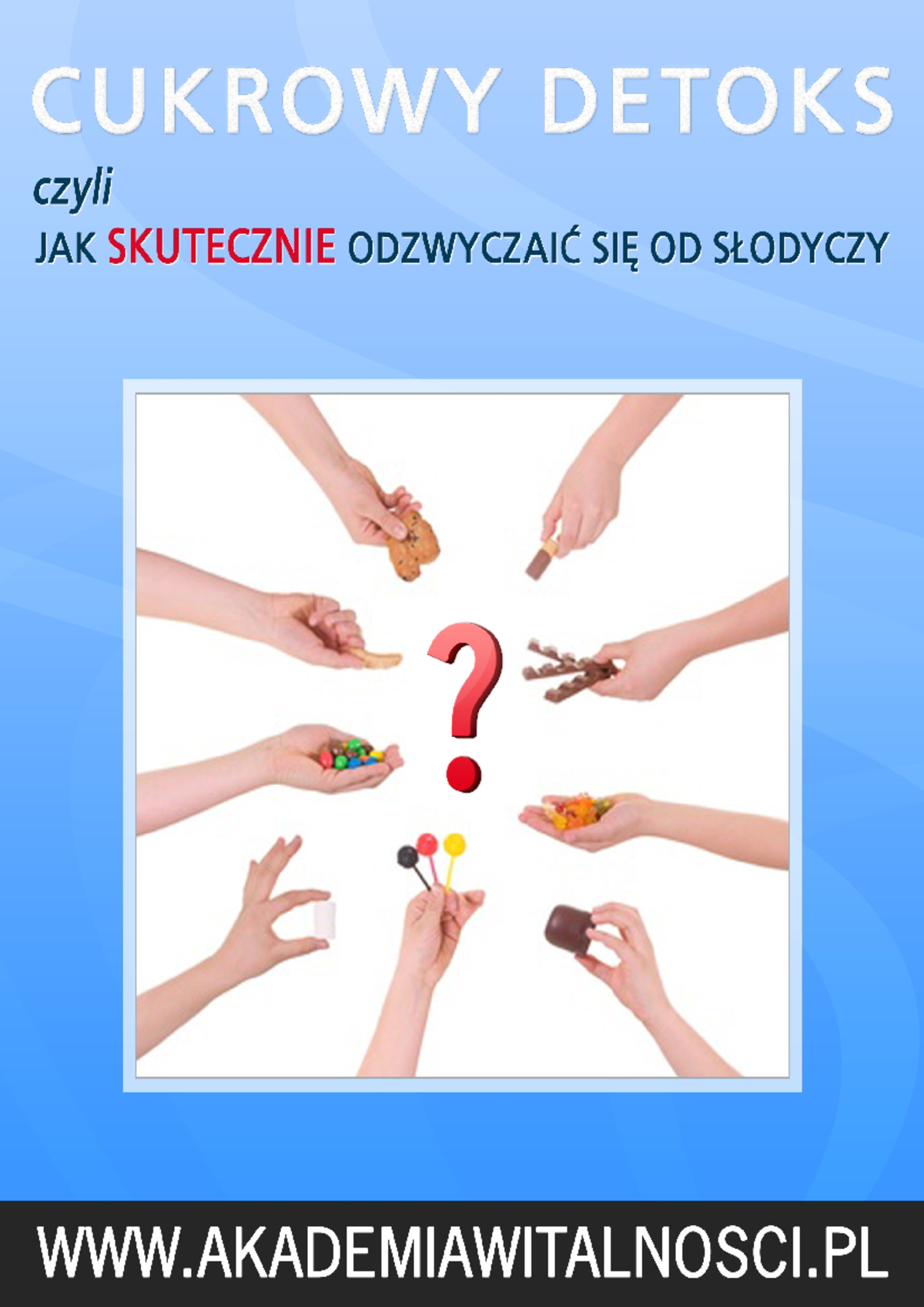 Cukrowy Detoks: Skuteczne Poradniki na Odzwyczajenie od Słodyczy - Studocu