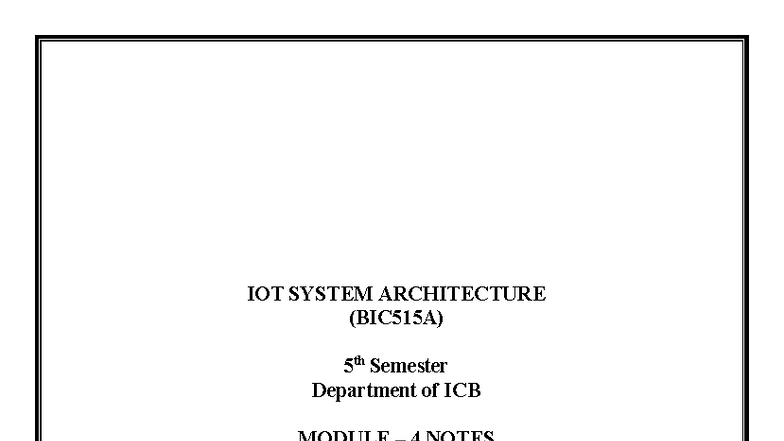 IoT System Architecture Notes (BIC515A) - Module 4 Overview - Studocu