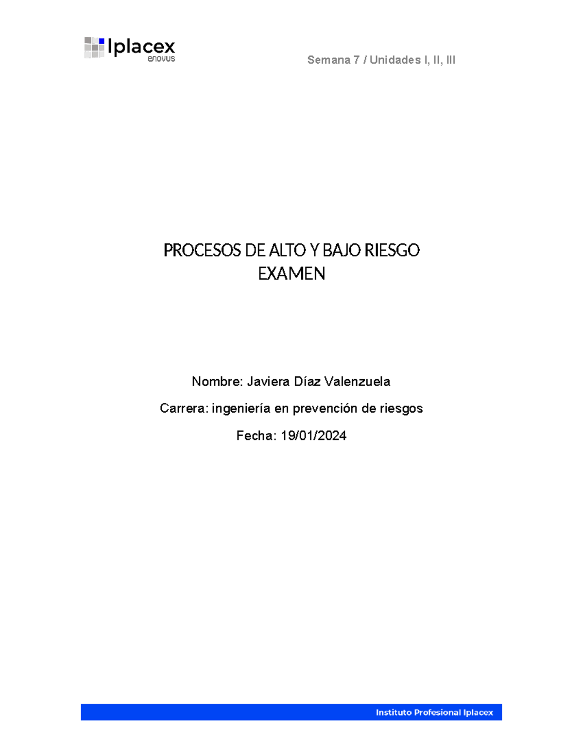 Examen Final de Procesos de Alto y Bajo Riesgo - Ing. Prev. de Riesgos ...