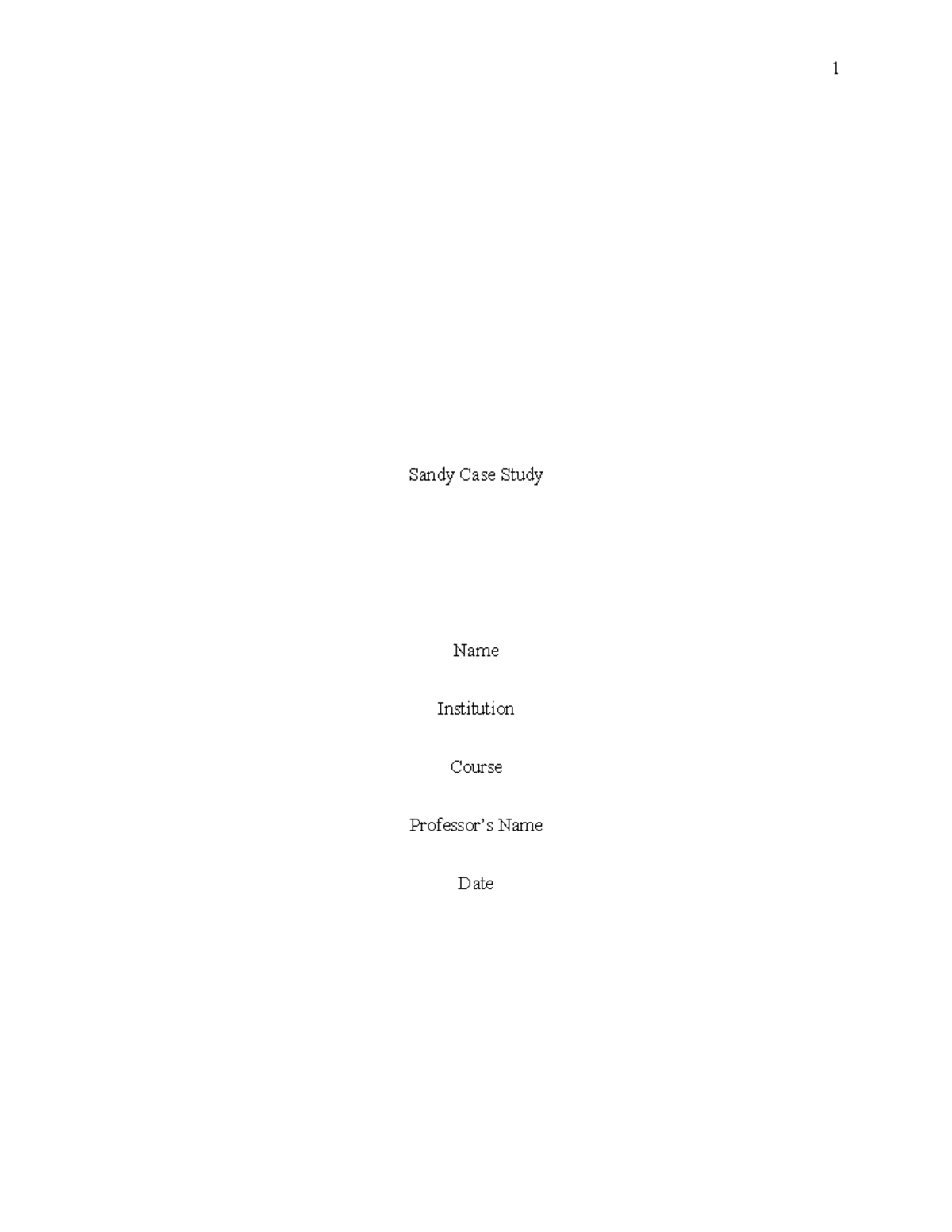 Sandy Case Study - Sandy Case Study Name Institution Course Professor’s ...