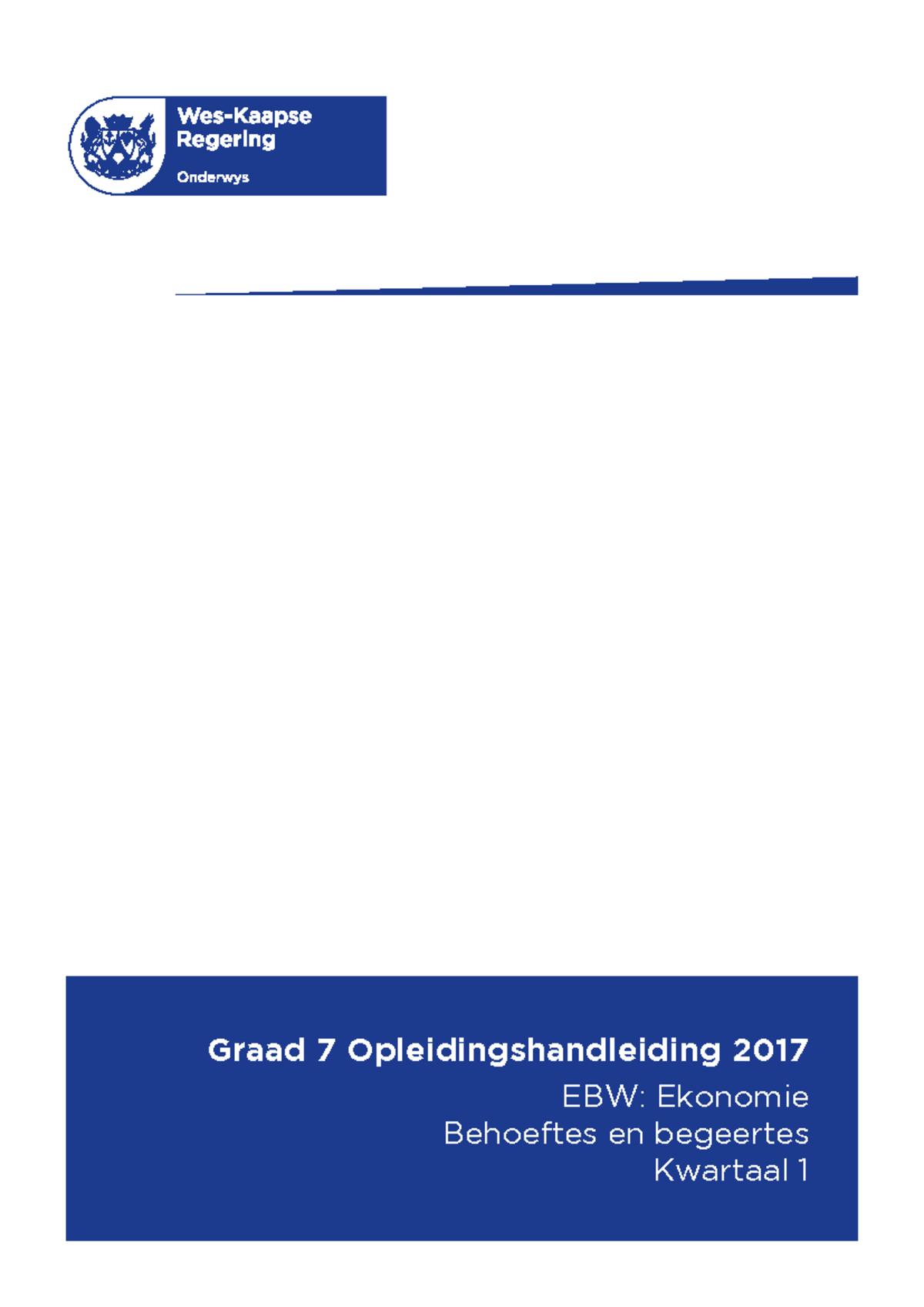 EBW Graad 7 Ekonomie: Lesplan oor Behoeftes en Begeertes - Studocu