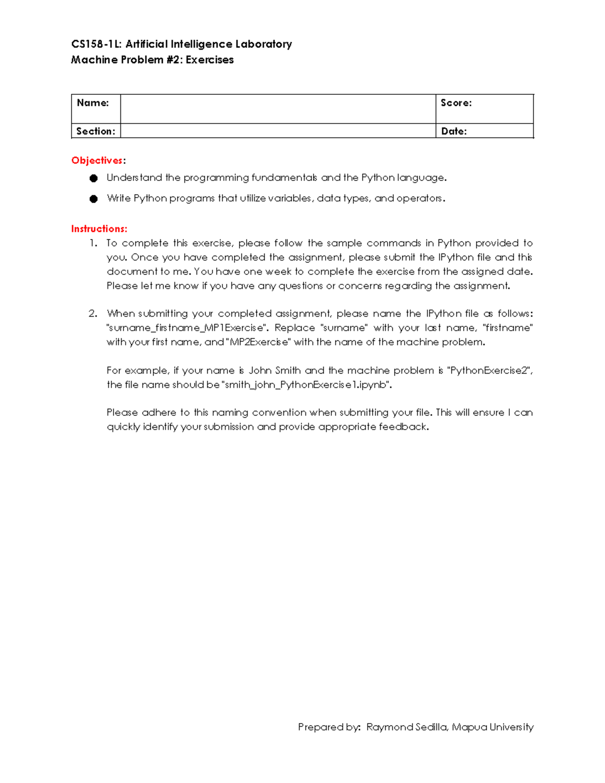 Week 2 Exercise 01 - Numpy Arrays - Machine Problem # 2 : Exercises Name: Score: Section: Date ...