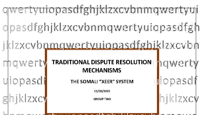 Traditional Dispute Resolution Mechanisms: The Somali Xeer System - Studocu