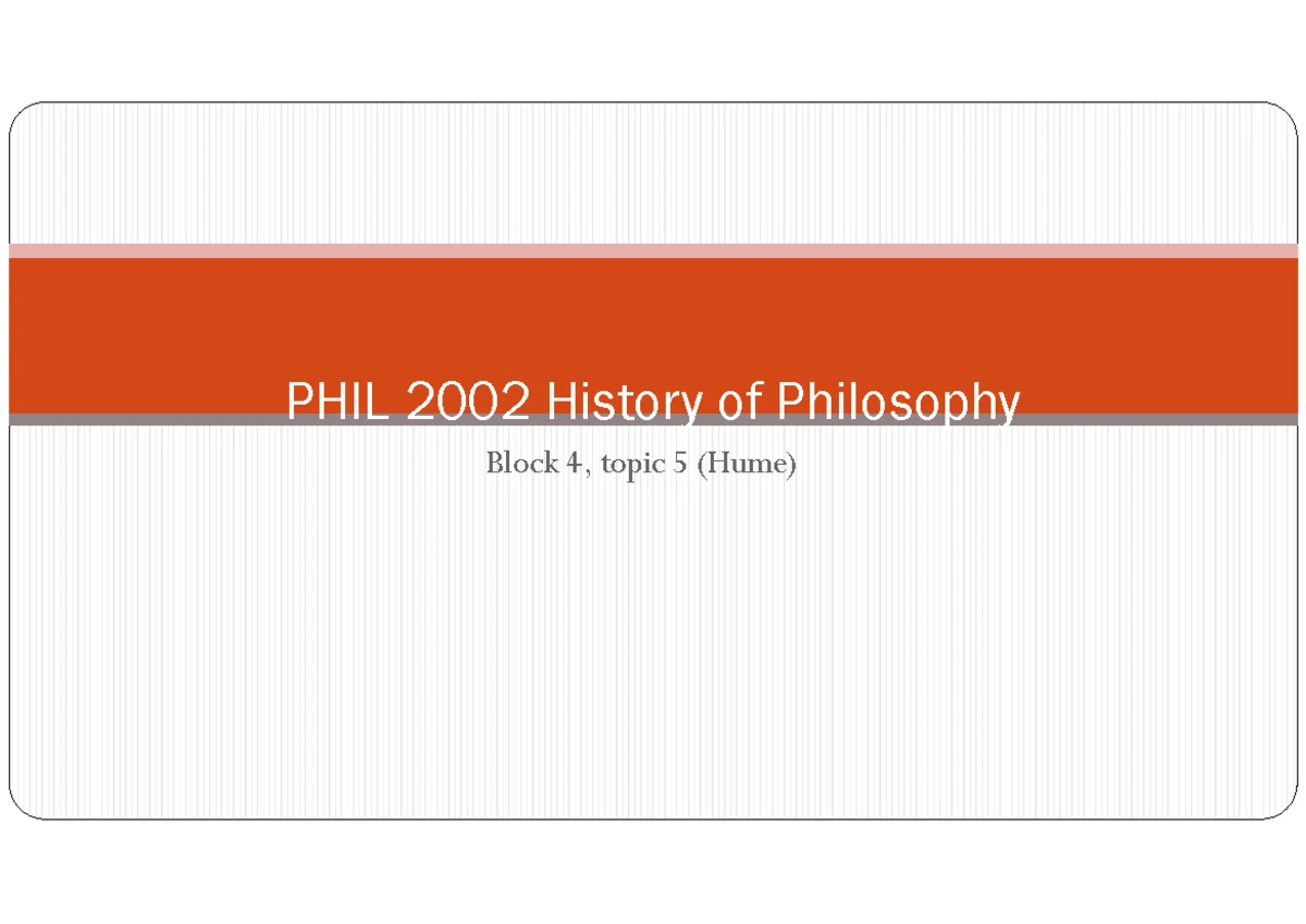 PHIL 2002 2025 Block 2 Topic 4: Hume on Causation and Induction - Studocu