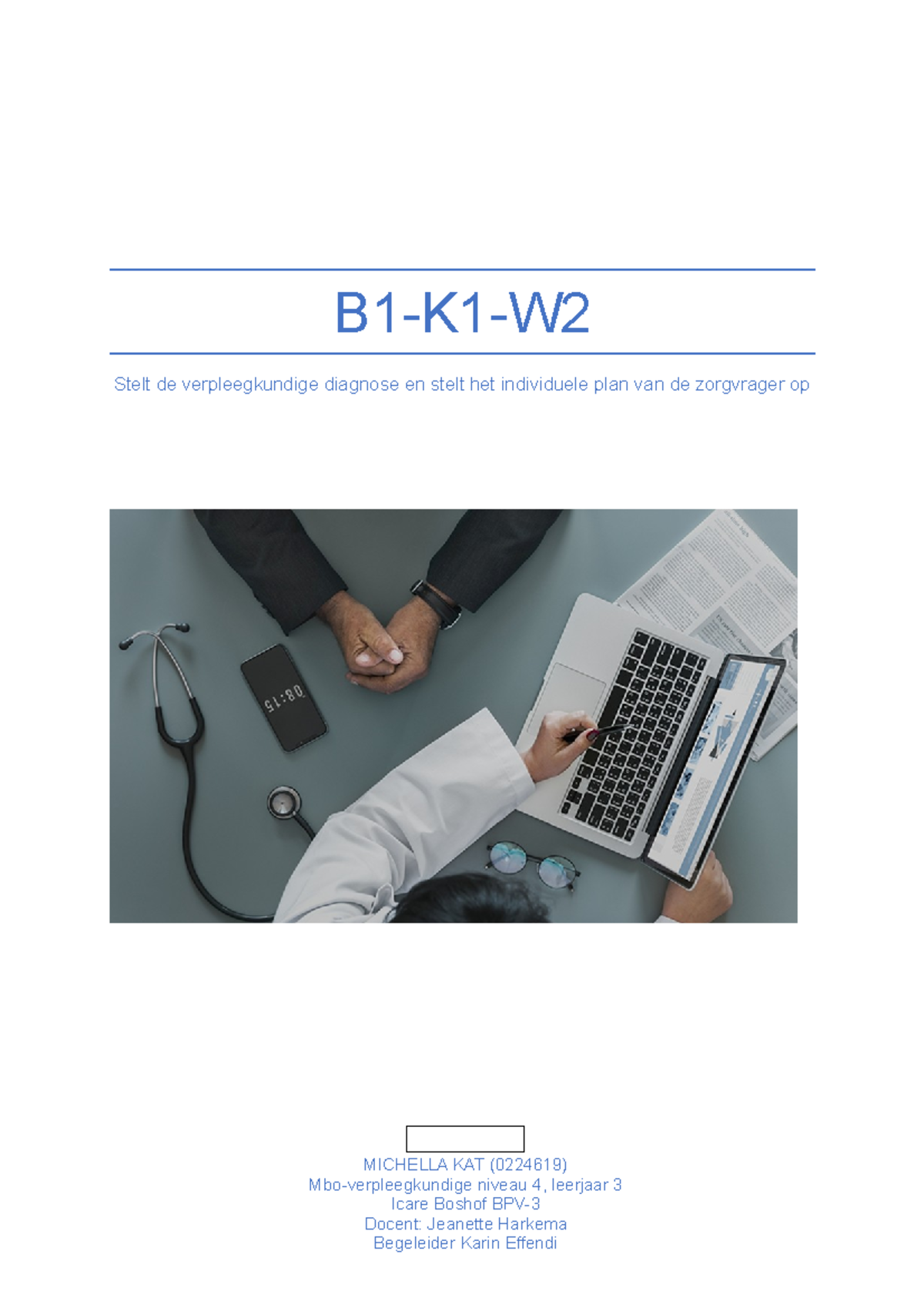 Verslag Zorgplan Dhr. H - B1-K1-W2 Mbo-Verpleegkunde Niveau 4 - Studeersnel