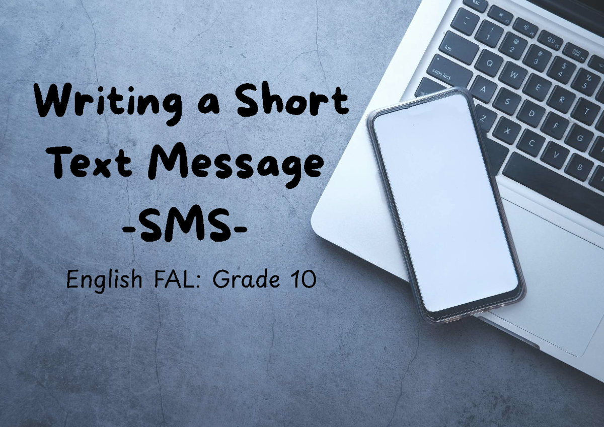 SMS Writing Guide - Grade 10 English FAL - Studocu