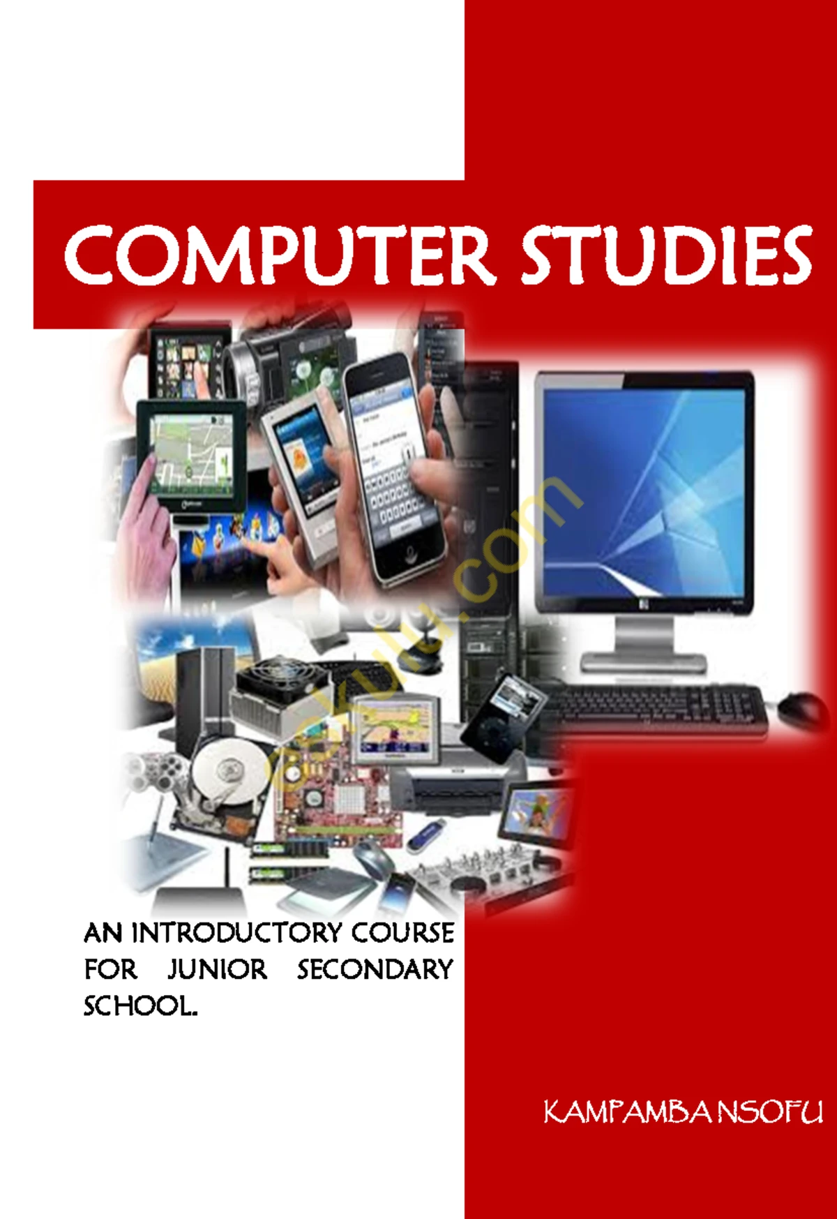 Grade 8 to 9 Computer Studies Notes - KAMPAMBA NSOFU COMPUTER STUDIES ...