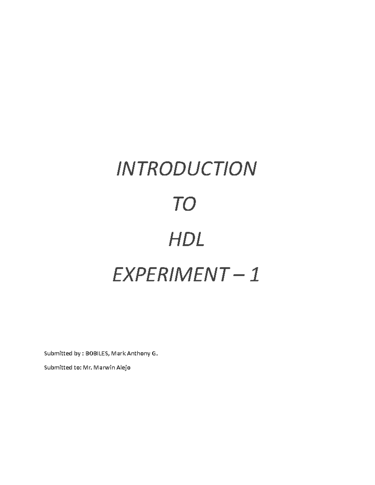Experiment To Hdl 1 Introduction To Hdl Experiment 1 Submitted By Bobiles Mark Anthony