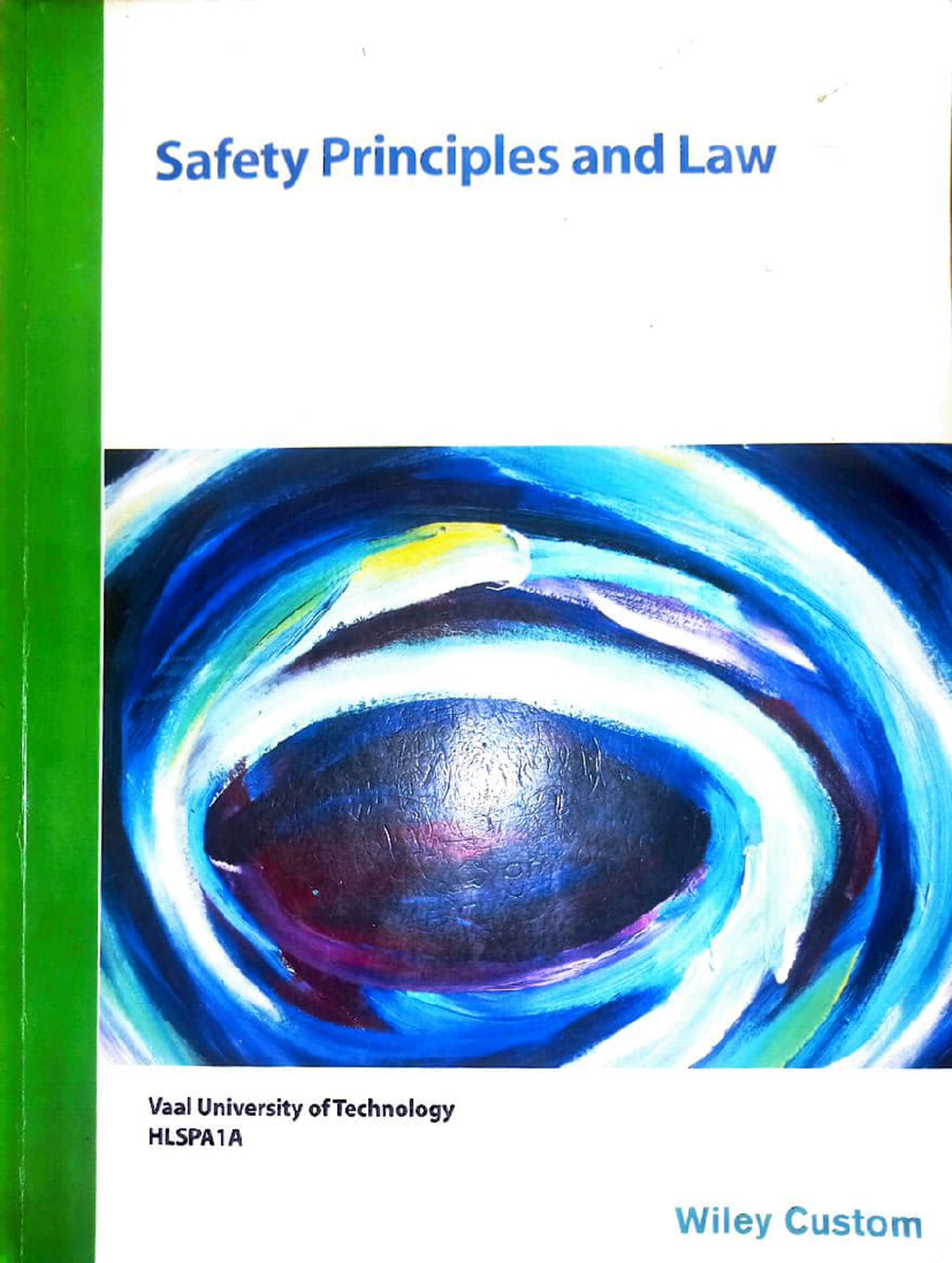 Safety Principles and Law Textbook for HLSPA1A Students - Studocu