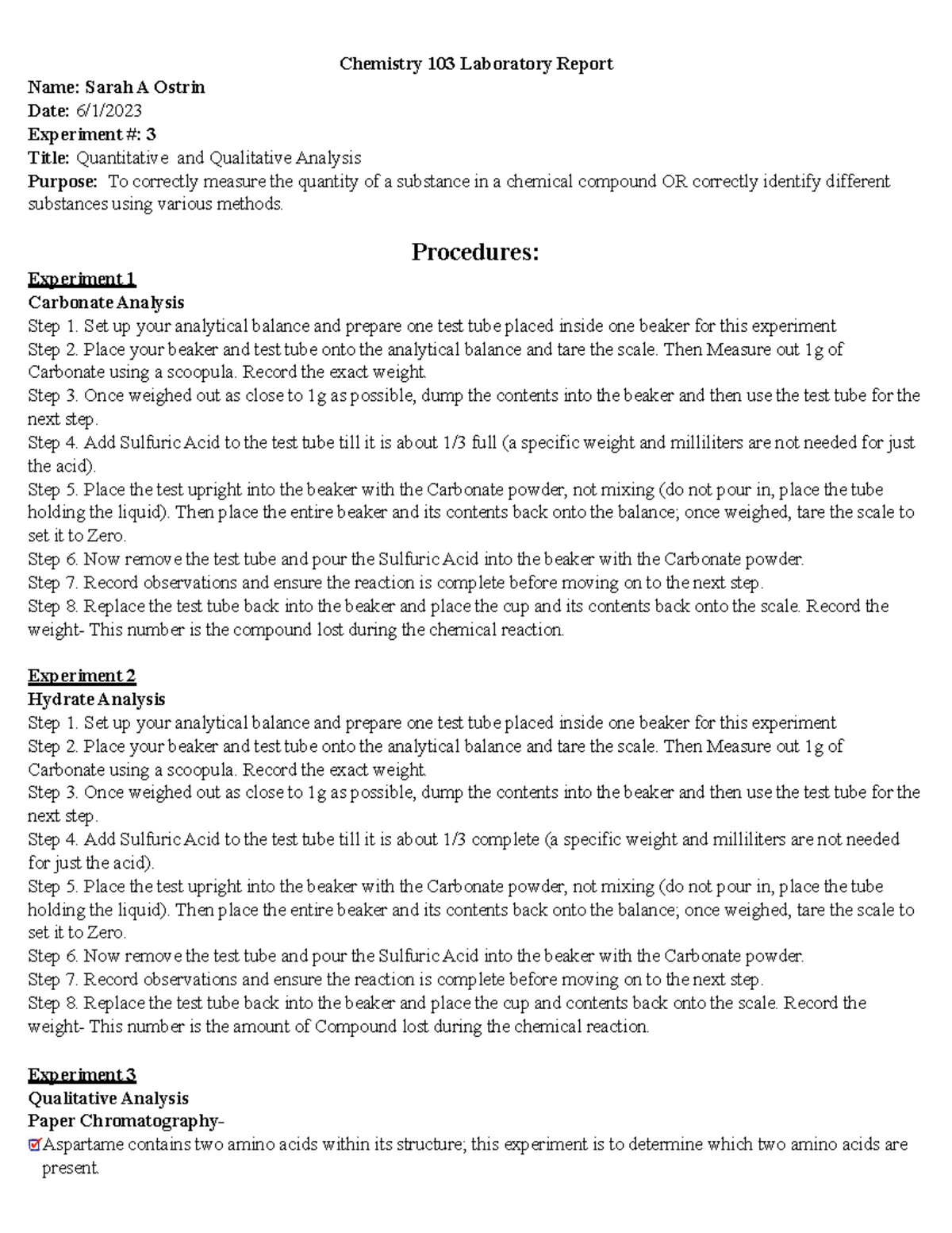 Chemistry Lab Report 3 103 - Chemistry 103 Laboratory Report Name: Sarah A Ostrin Date: 6/1 ...