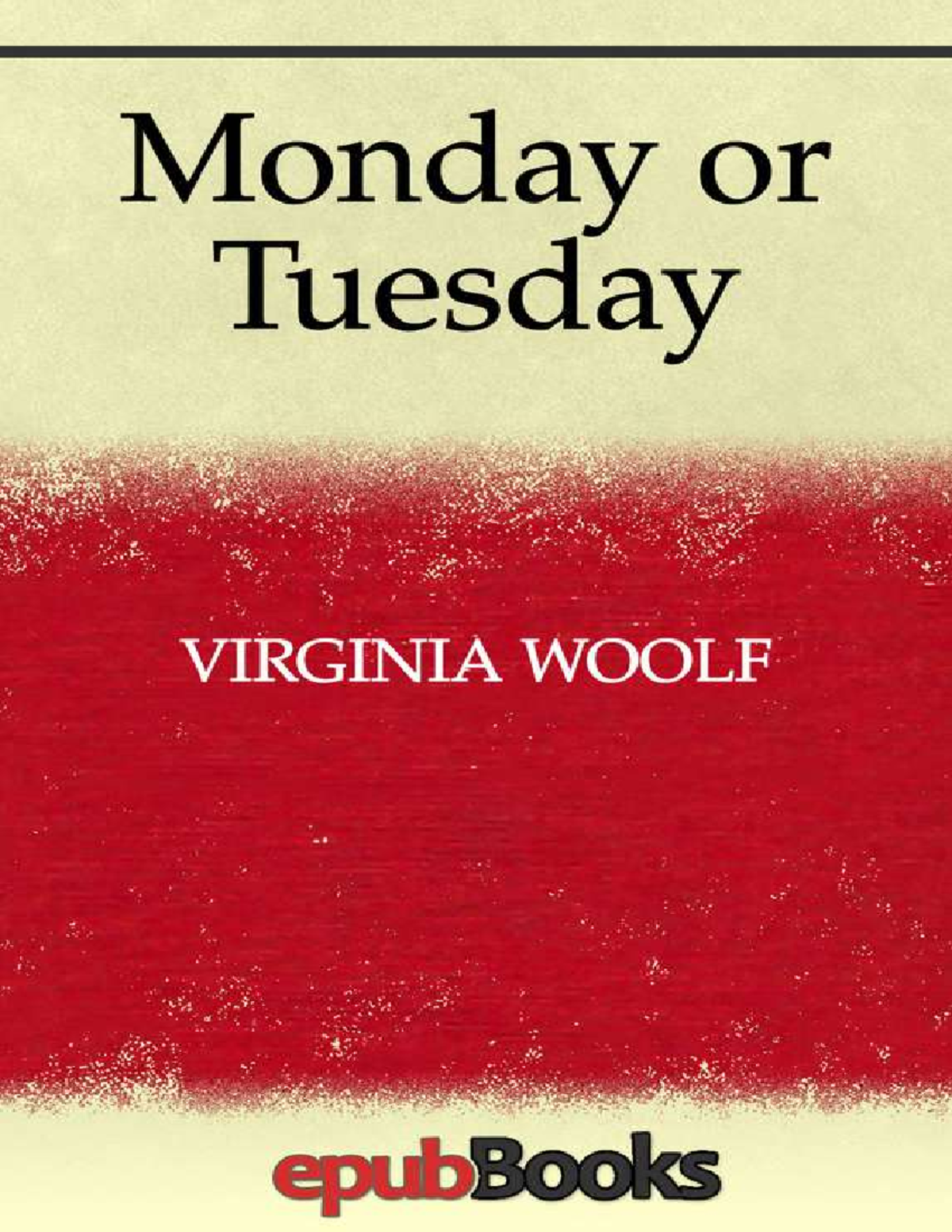 Woolf monday or tuesday - Monday or Tuesday Table of Contents A Haunted ...