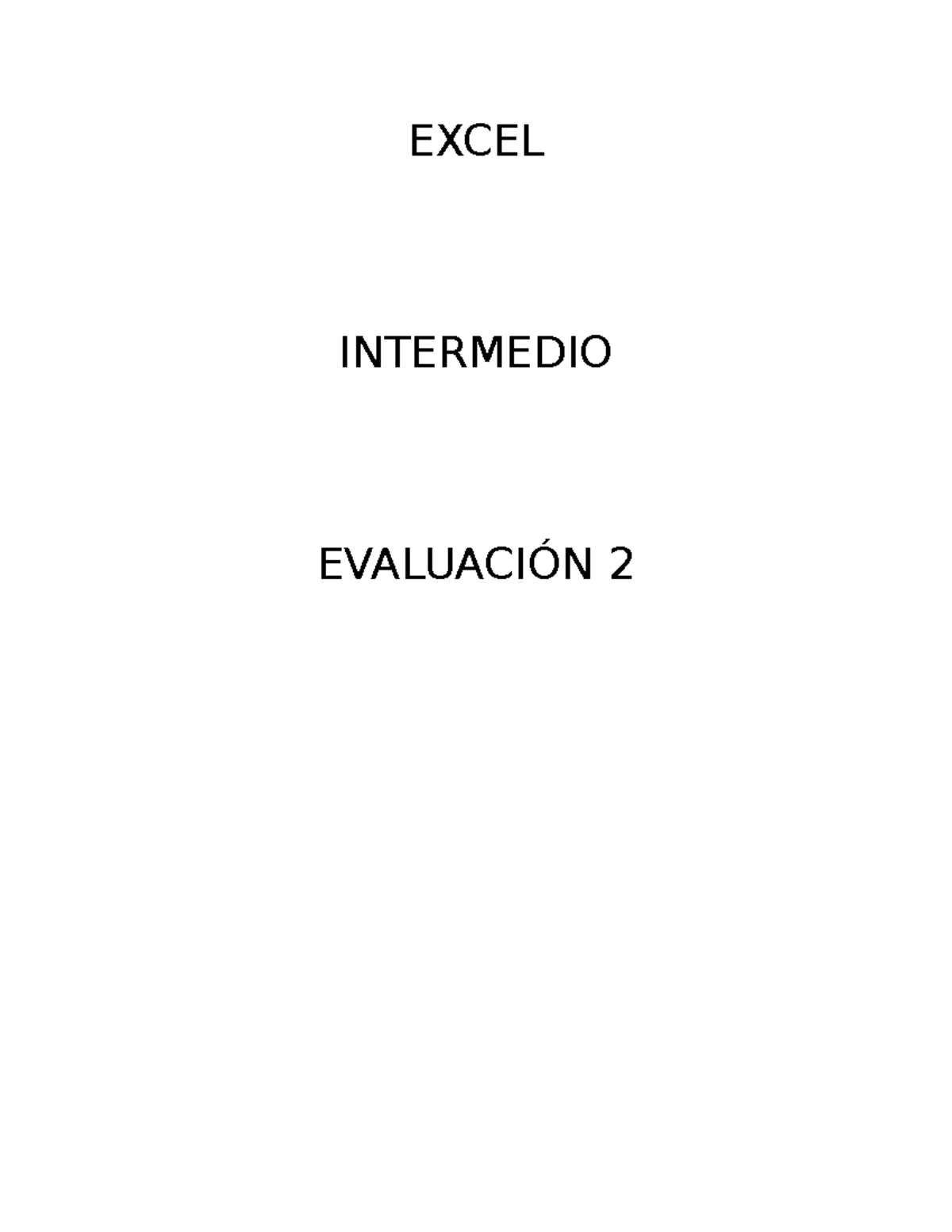 Excel Intermedio EVA 2: Preguntas y Respuestas de Evaluación - Studocu