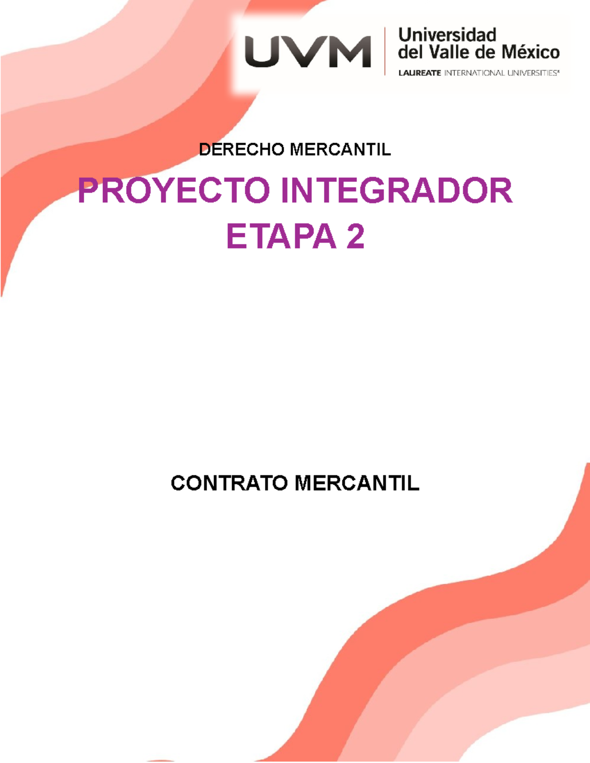Contrato Mercantil - DERECHO MERCANTIL PROYECTO INTEGRADOR ETAPA 2 CONTRATO MERCANTIL CONTRATO ...