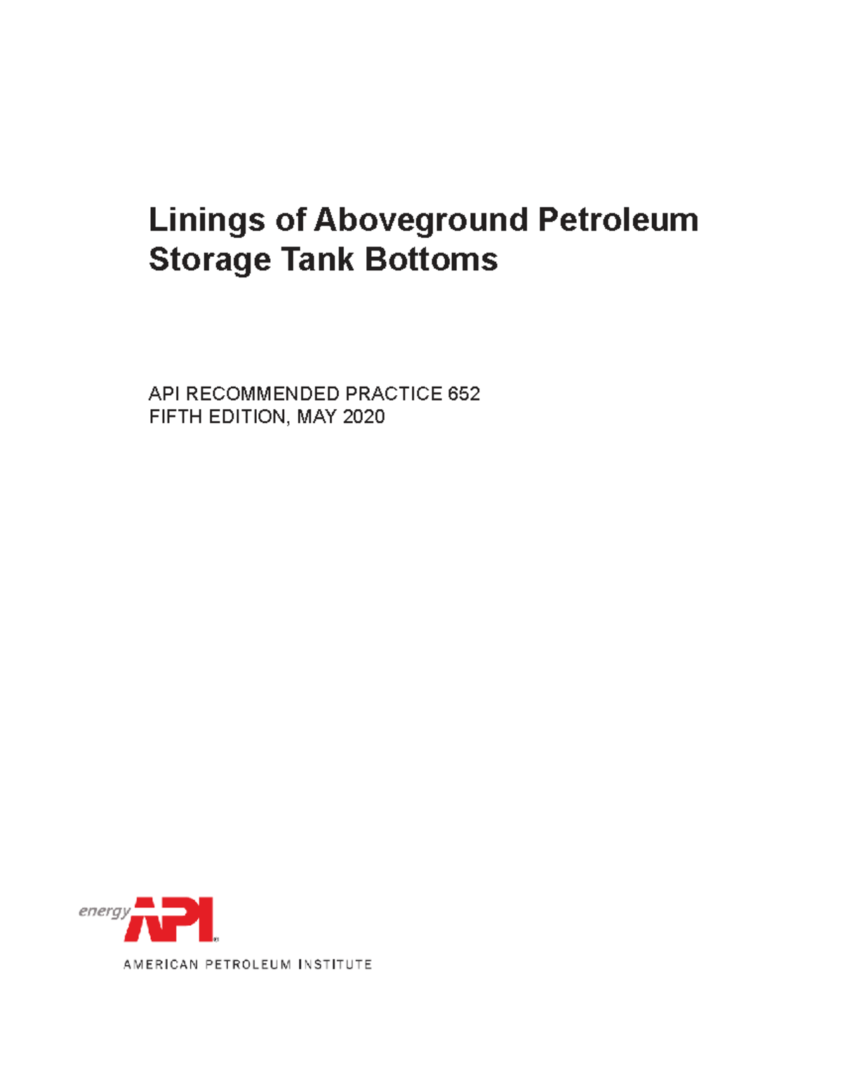 API RP 652: Linings for Aboveground Petroleum Storage Tanks (2020 ...
